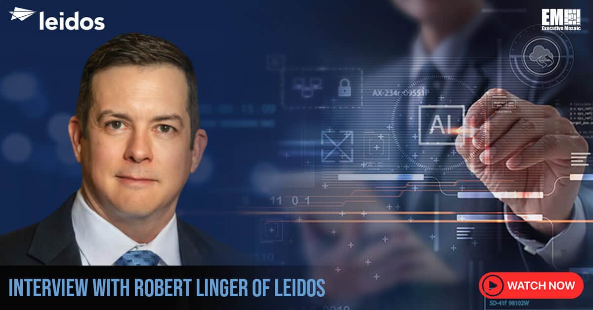 Leidos VP Rob Linger: AI, Automation Speed Gov Decisions